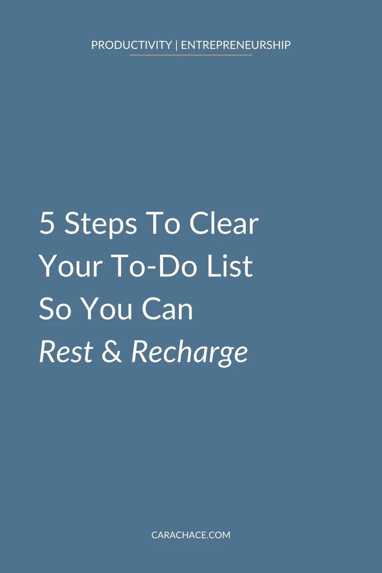 5 Steps To Clear Your To-Do List So You Can Rest and Recharge
