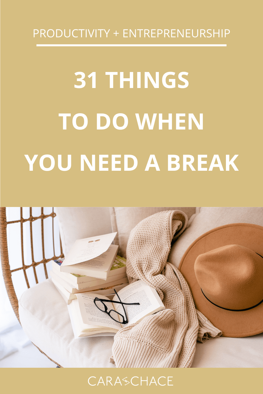 31 Things To Do When You Need A Break