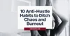 Anti-Hustle Culture Habits for Busy Women