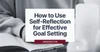 Goal Setting Through Self-Reflection: Practical Steps for Sustainable Growth