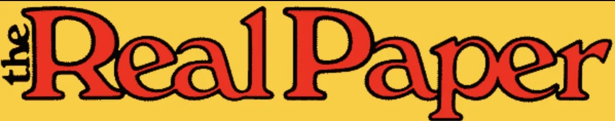 The Real Paper - An Iconic Beacon of Alternative Journalism — Secret ...