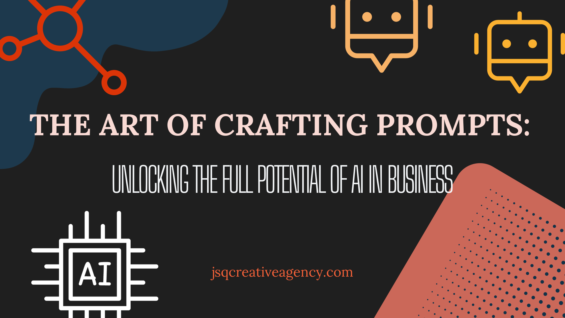 JSQ Creative Agency | Blog - Insights into the World of Premium ...