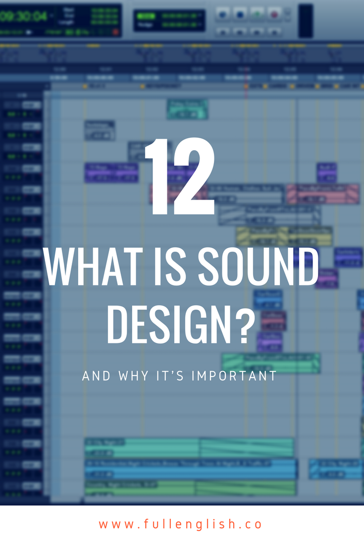 WHAT IS SOUND DESIGN? — Full English Post