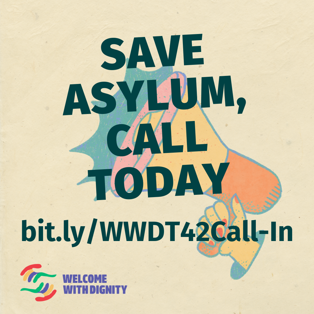 “Heal, Not Harm - Restore Asylum Now” Call-In Day — Refugee Congress
