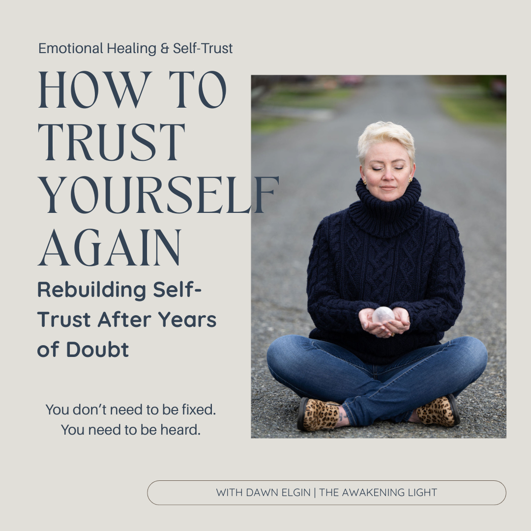 How to Trust Yourself Again Rebuilding Self-Trust After Years of Doubt ...