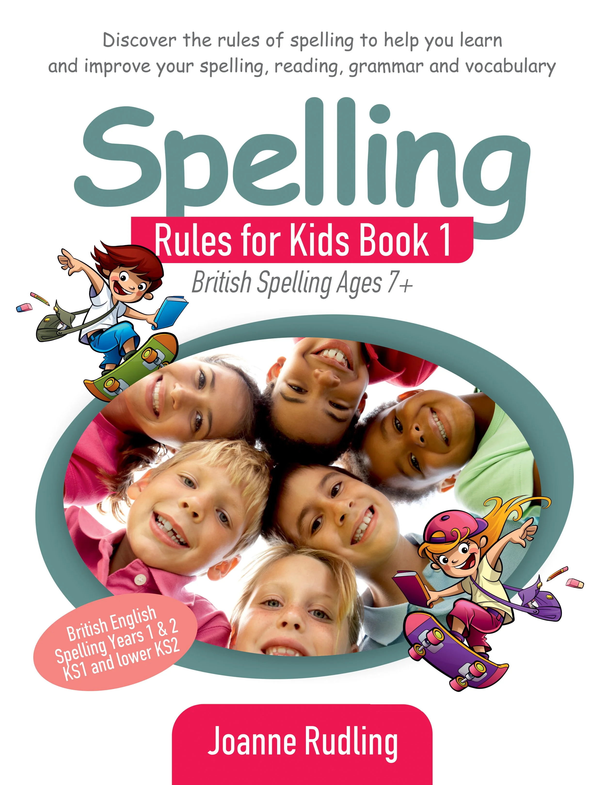 Spelling Rules For Kids Book 1 For Ages 7 British And American