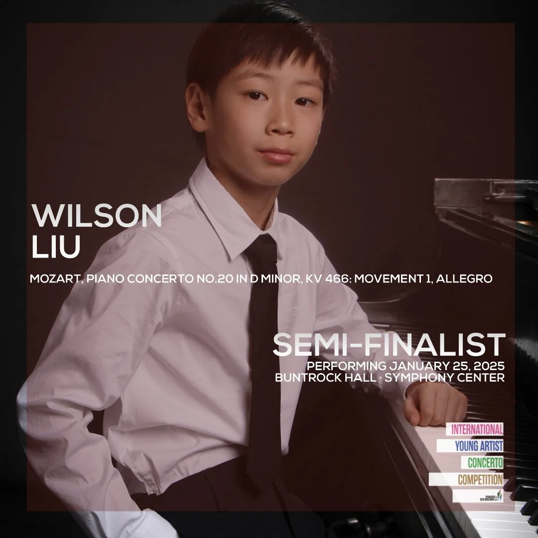 2025 IYACC Semi-Finalist - Wilson Liu, Pianist — International Young Artist Concerto Competition