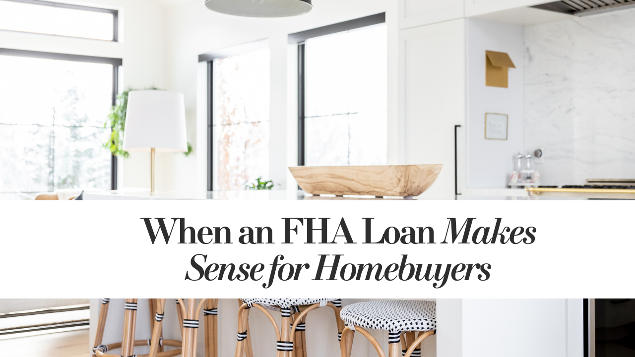 Understanding When an FHA Loan Makes Sense for Homebuyers — Zoeller Team