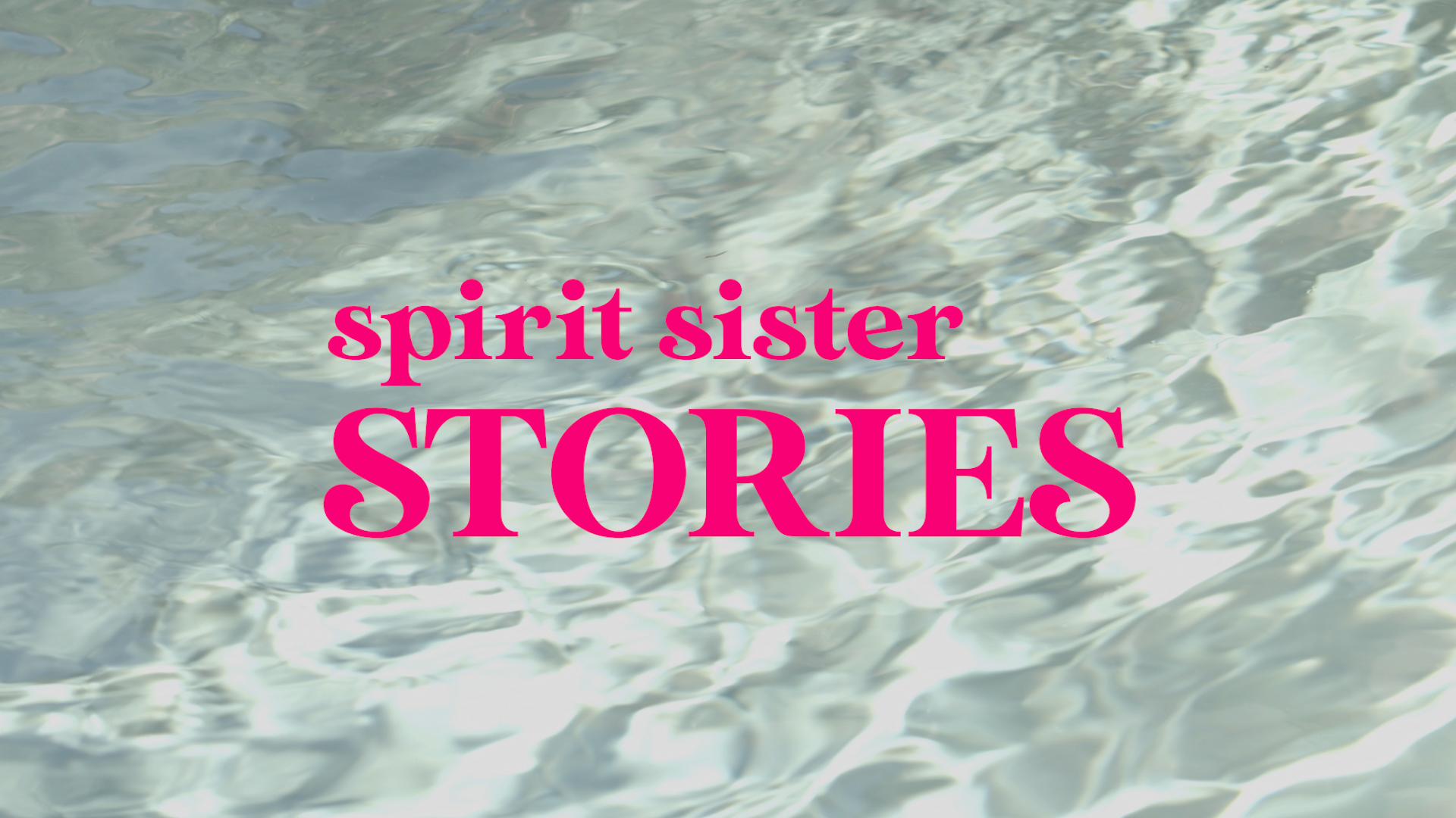 Spirit Sister Stories
