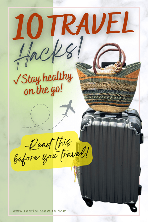 10 Travel Hacks For Traveling This Summer. — Lectin-free and Gluten ...