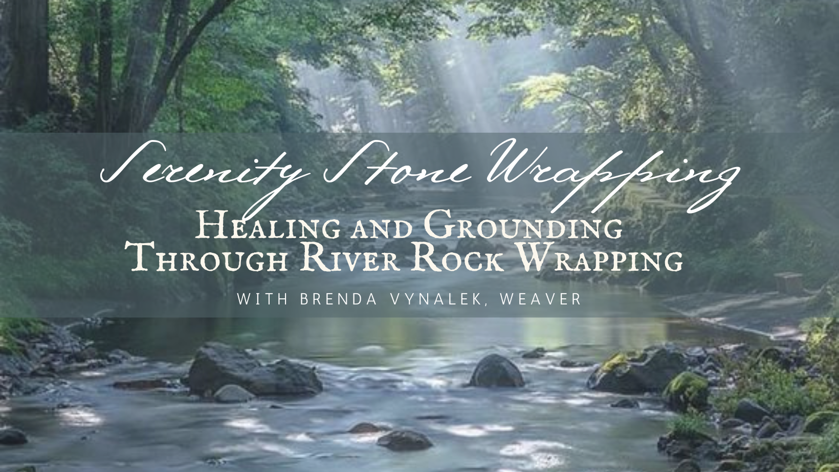 Serenity Stone Wrapping: Healing and Grounding Through River Rock ...