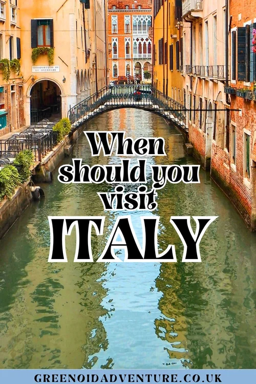 THE BEST TIME TO VISIT ITALY : YOUR ULTIMATE MONTHLY GUIDE — Greenoid ...