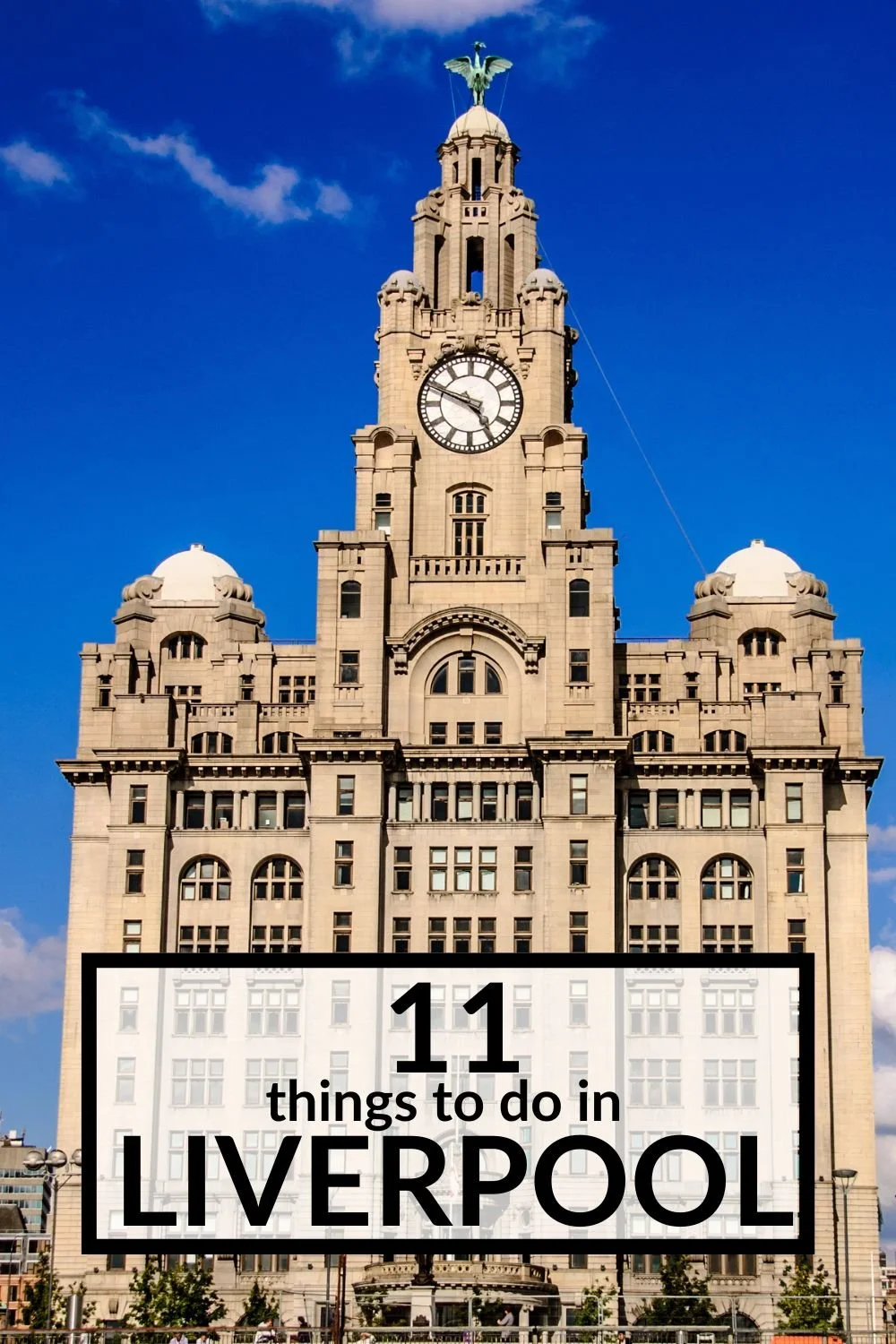 11 BEST THINGS TO DO IN LIVERPOOL, ENGLAND - BUCKET LIST EXPERIENCES ...