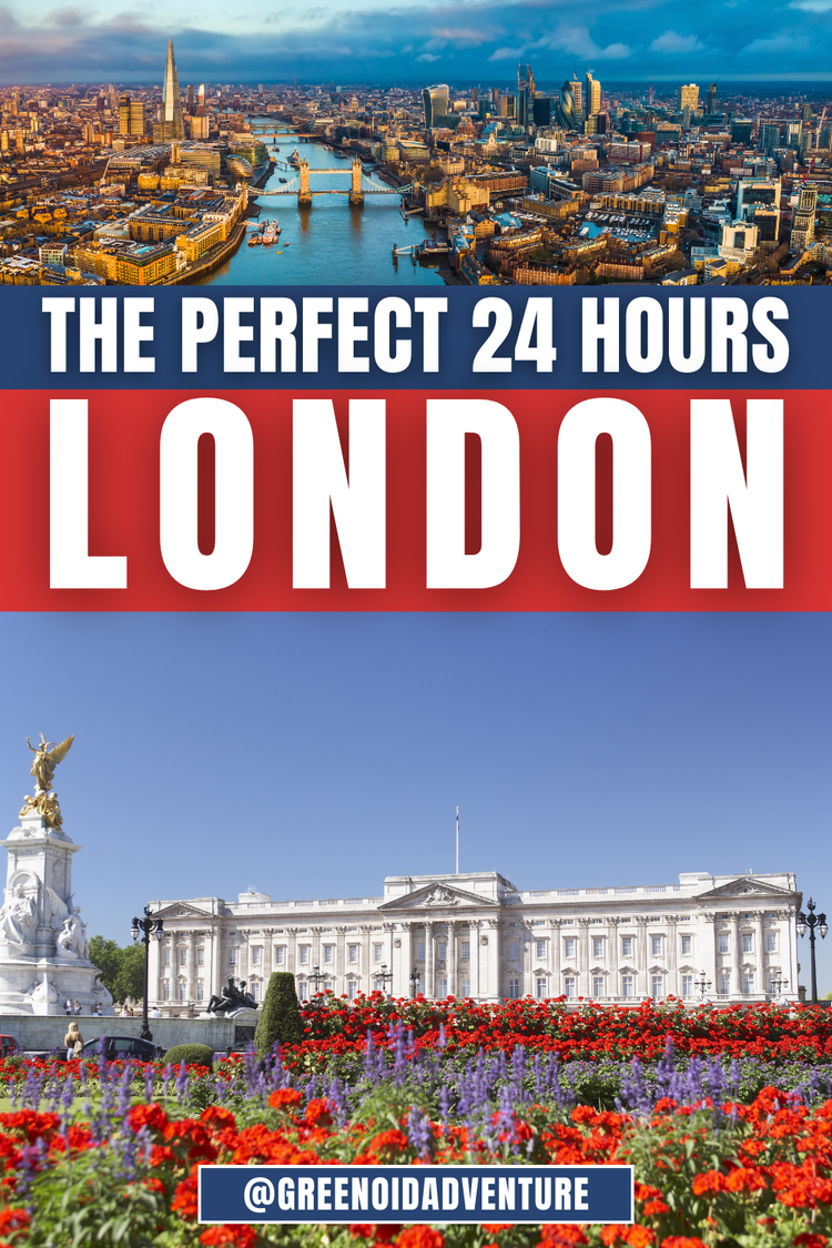 THE PERFECT ONE DAY LONDON ITINERARY (MAP AND TIPS) — Greenoid Adventure