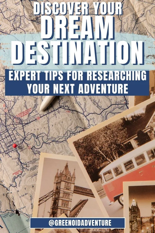 HOW TO RESEARCH TRAVEL DESTINATIONS — Greenoid Adventure