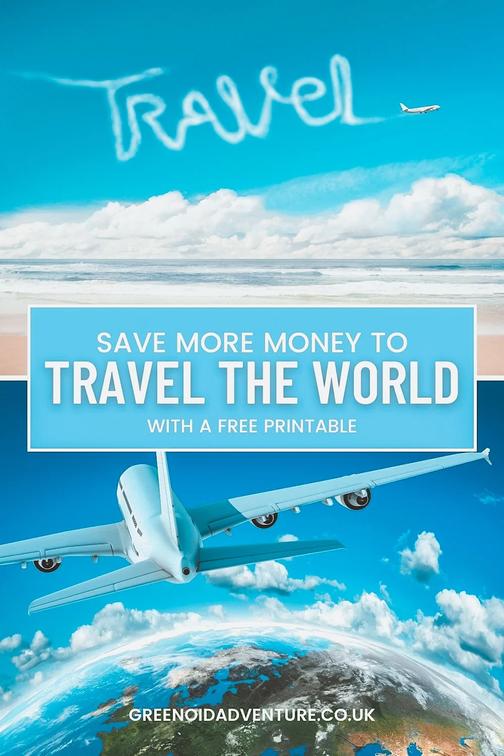 HOW TO SAVE MONEY FOR TRAVEL (FREE PRINTABLE) — Greenoid Adventure