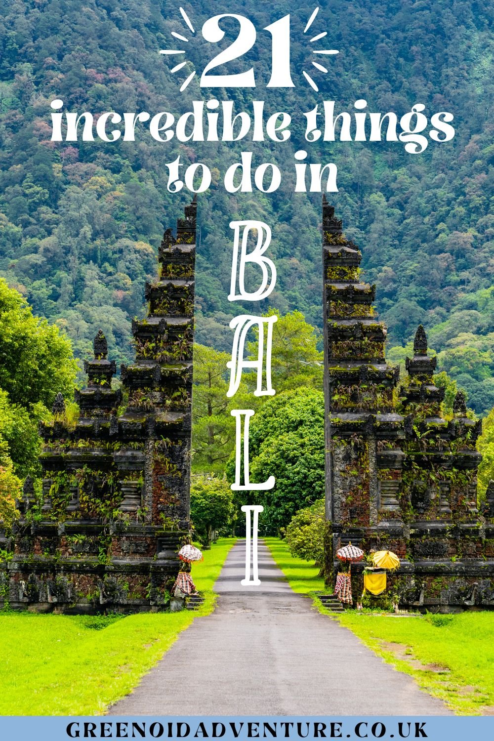 BALI BUCKETLIST : 21 EPIC THINGS TO DO IN BALI — Greenoid Adventure