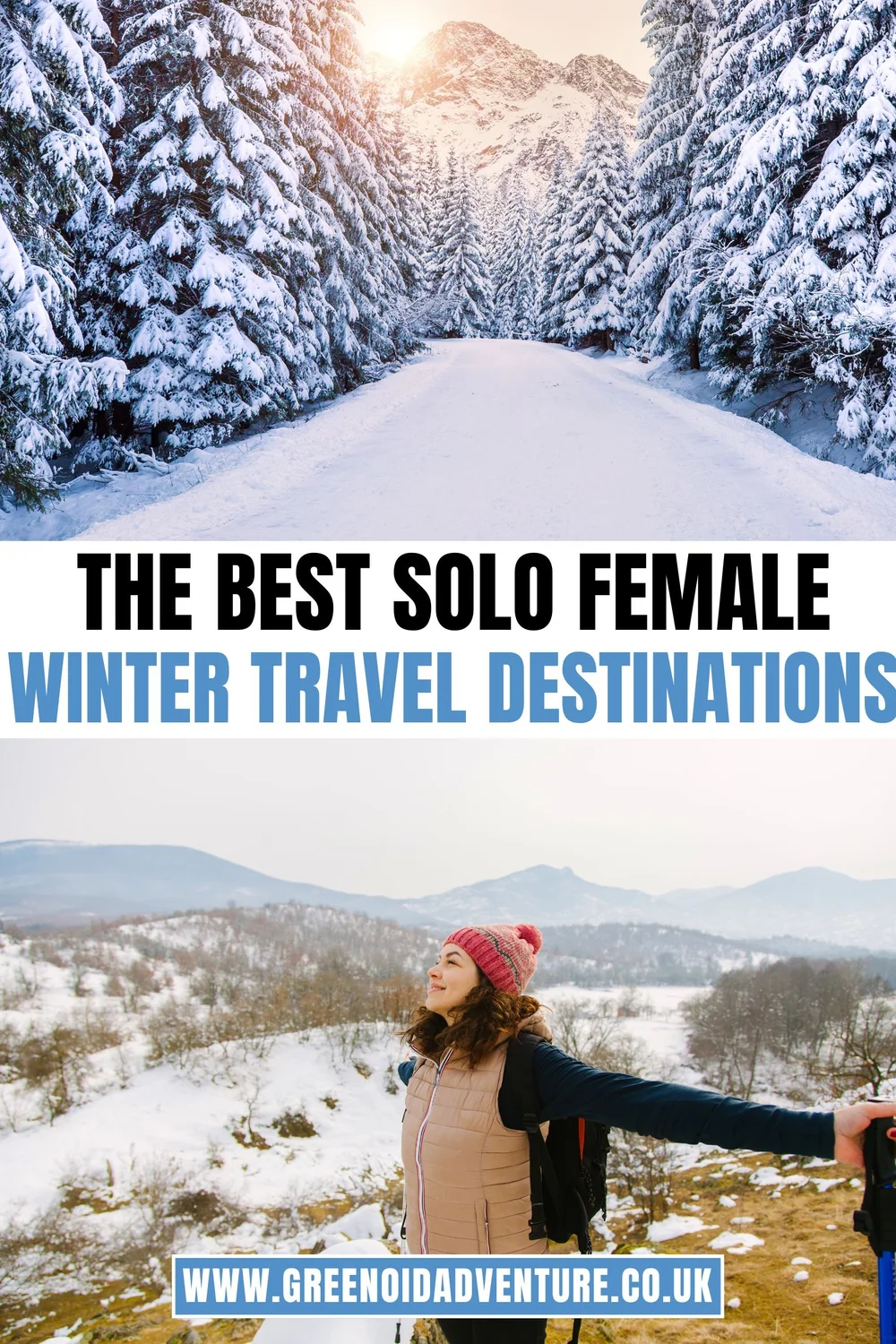 BEST WINTER TRAVEL DESTINATIONS FOR SOLO FEMALE TRAVELLERS — Greenoid ...