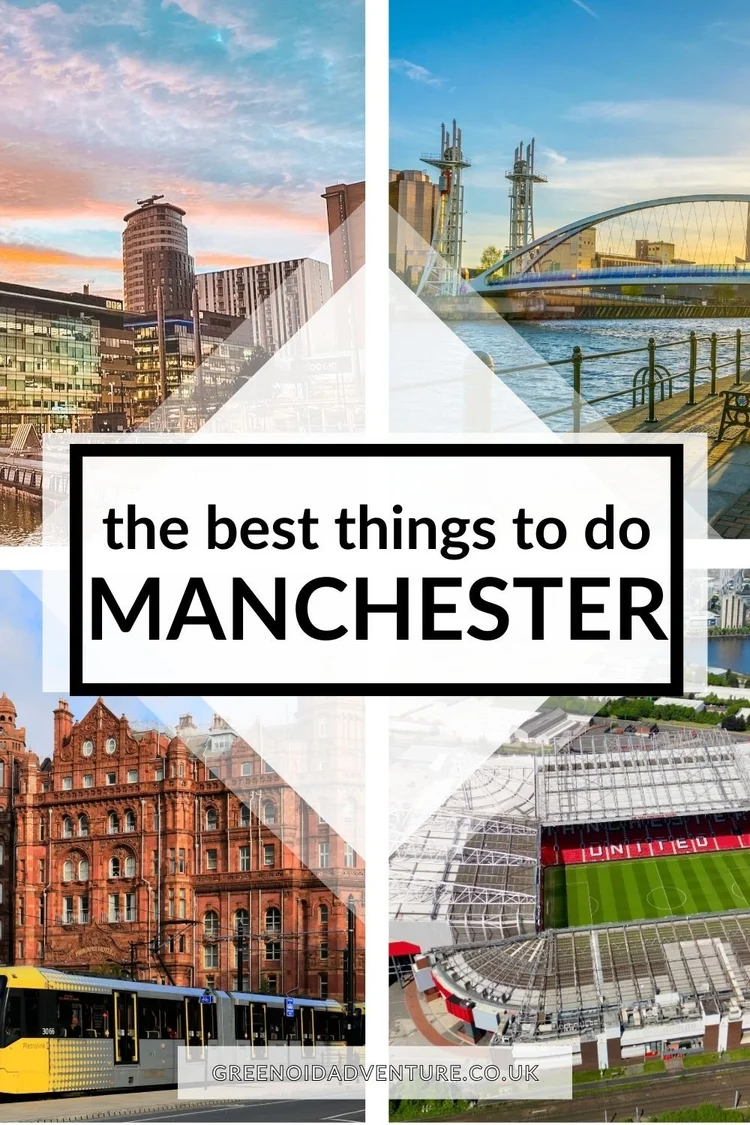 11 BEST THINGS TO DO IN MANCHESTER, ENGLAND - BUCKET LIST EXPERIENCES ...