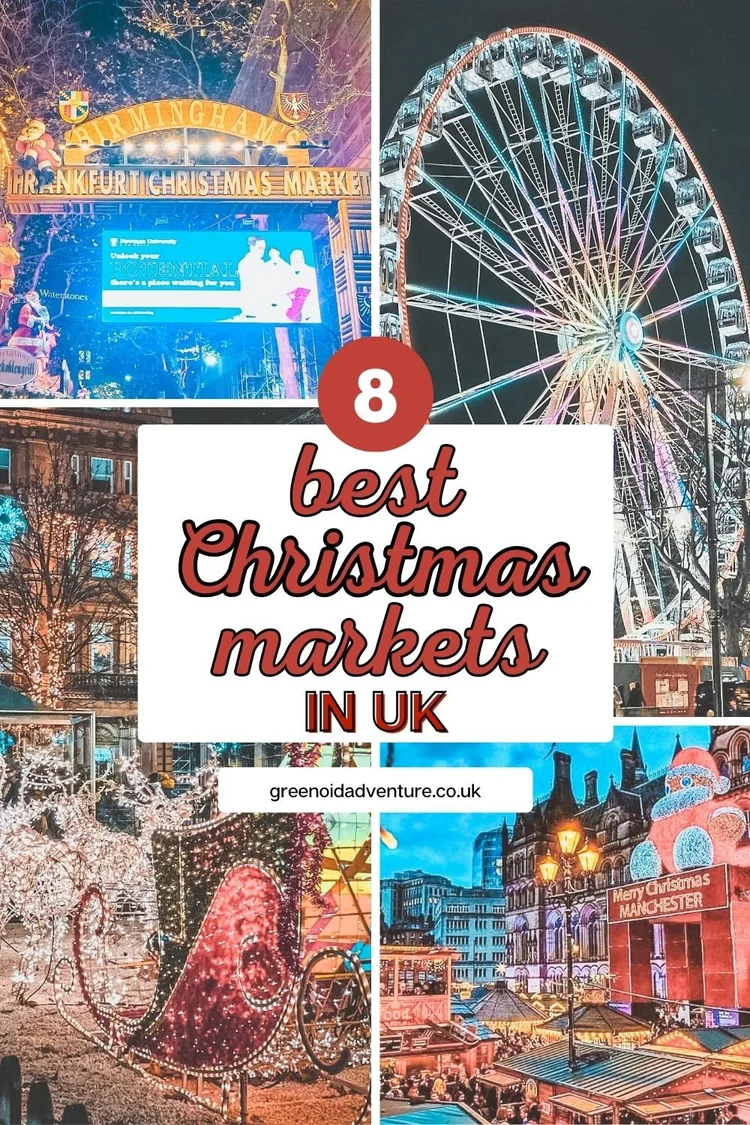 DECK THE STALLS : 8 BEST CHRISTMAS MARKETS IN THE UK — Greenoid Adventure