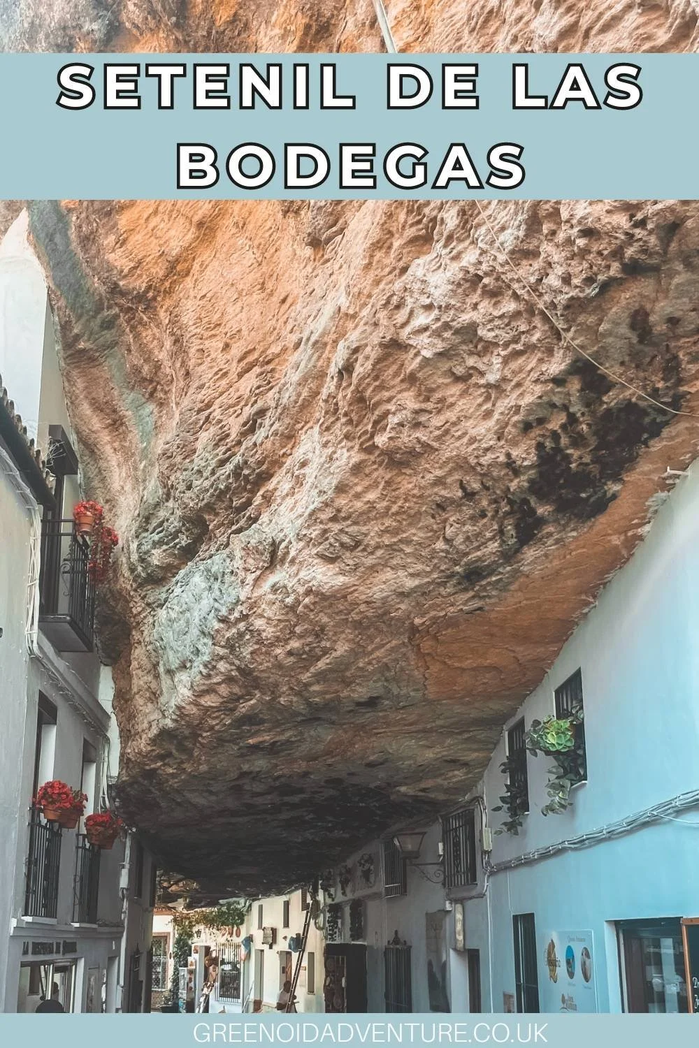 SETENIL DE LAS BODEGAS : THE CAVE VILLAGE OF SPAIN — Greenoid Adventure