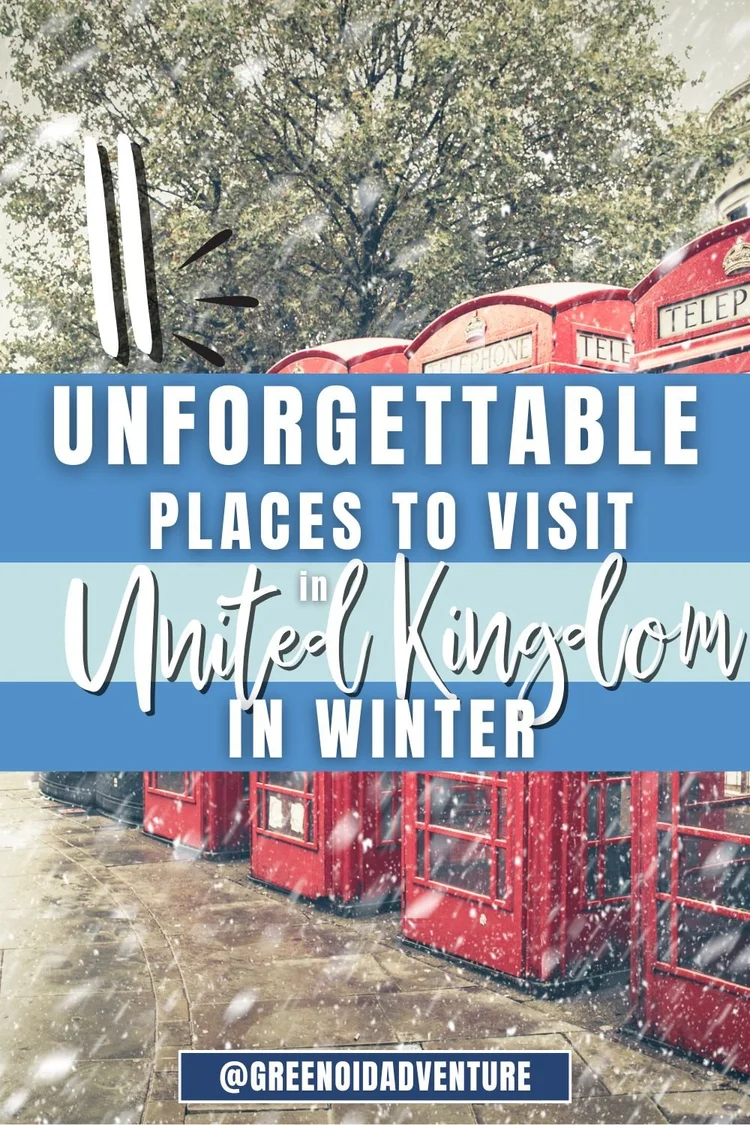 11 PLACES TO VISIT IN THE UK IN WINTER — Greenoid Adventure