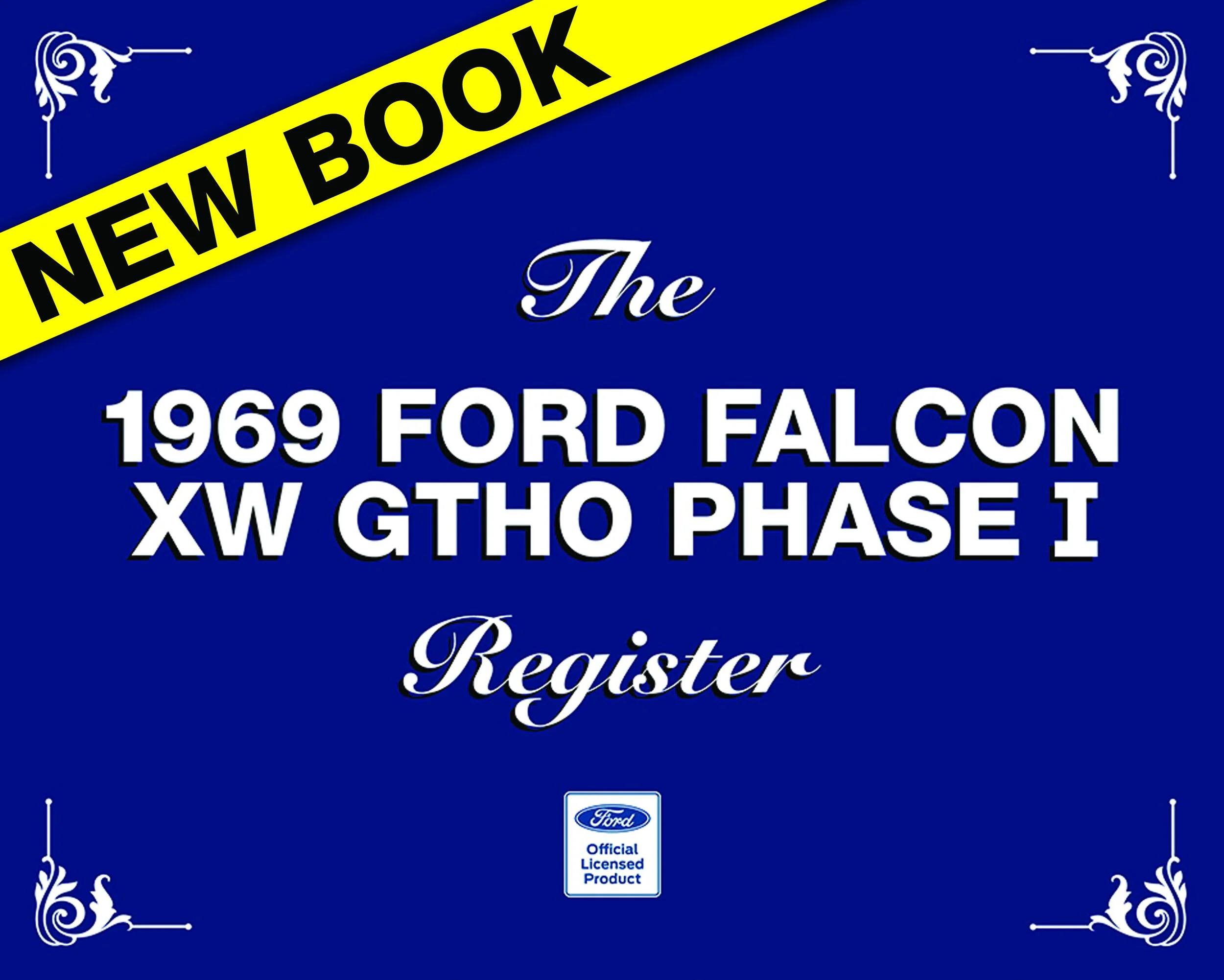 BLUE EDITION - 1969 FALCON XW GTHO PHASE I — The Official History of ...