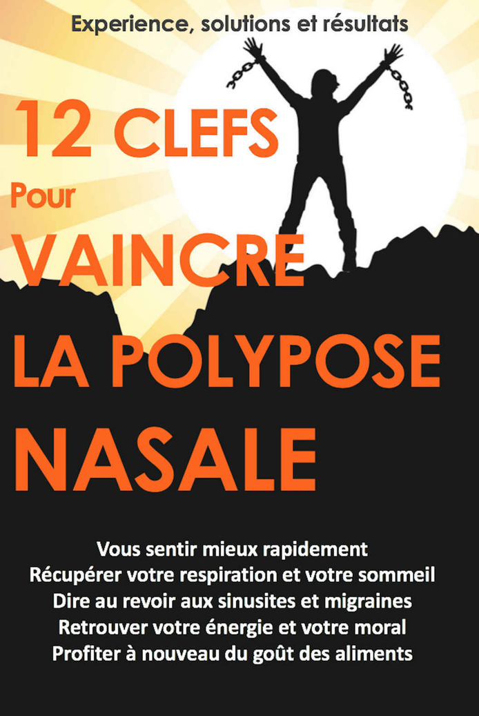 eBook pour Kindle et Android — 12 Clés pour VAINCRE la Polypose Nasale