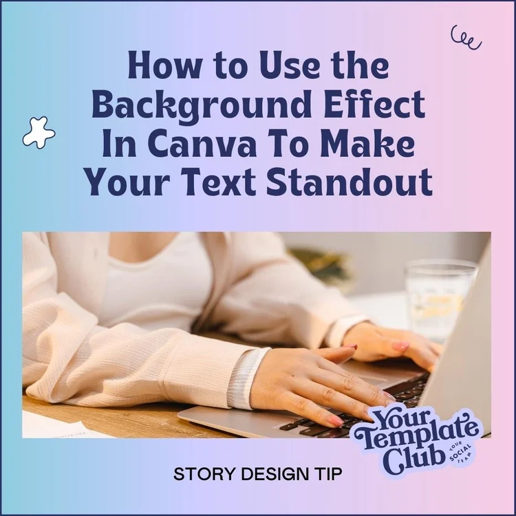 How to Use the Background Effect In Canva To Make Your Text Standout ...