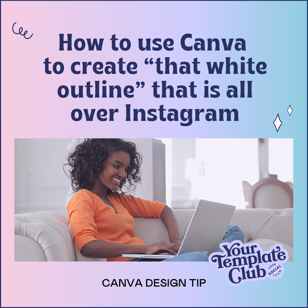 How to use Canva to create “that white outline” that is all over ...