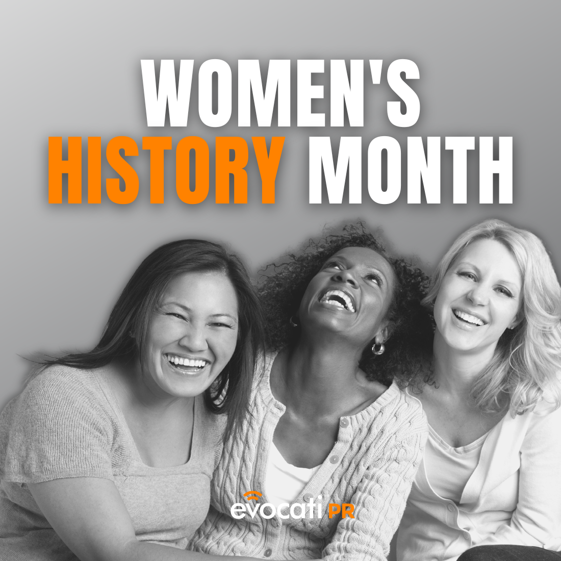 Evocati is Proud to Celebrate Women’s History Month — Evocati PR