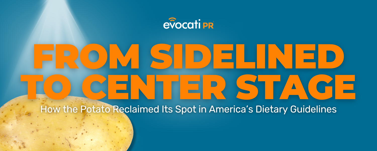 How Potatoes Reclaimed Their Place in America’s — Evocati PR