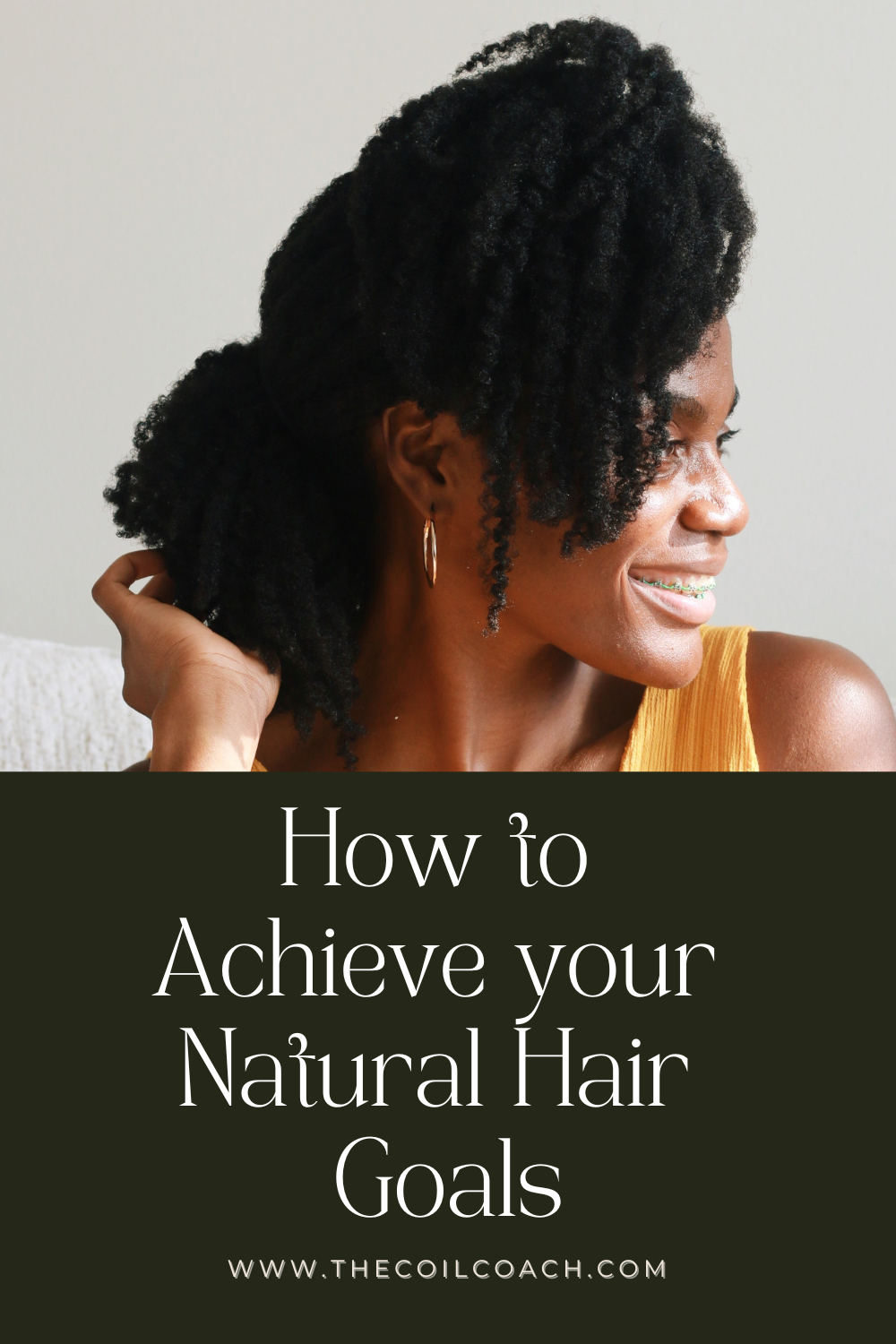 4 Steps to Achieve Your Natural Hair Goals — The Coil Coach