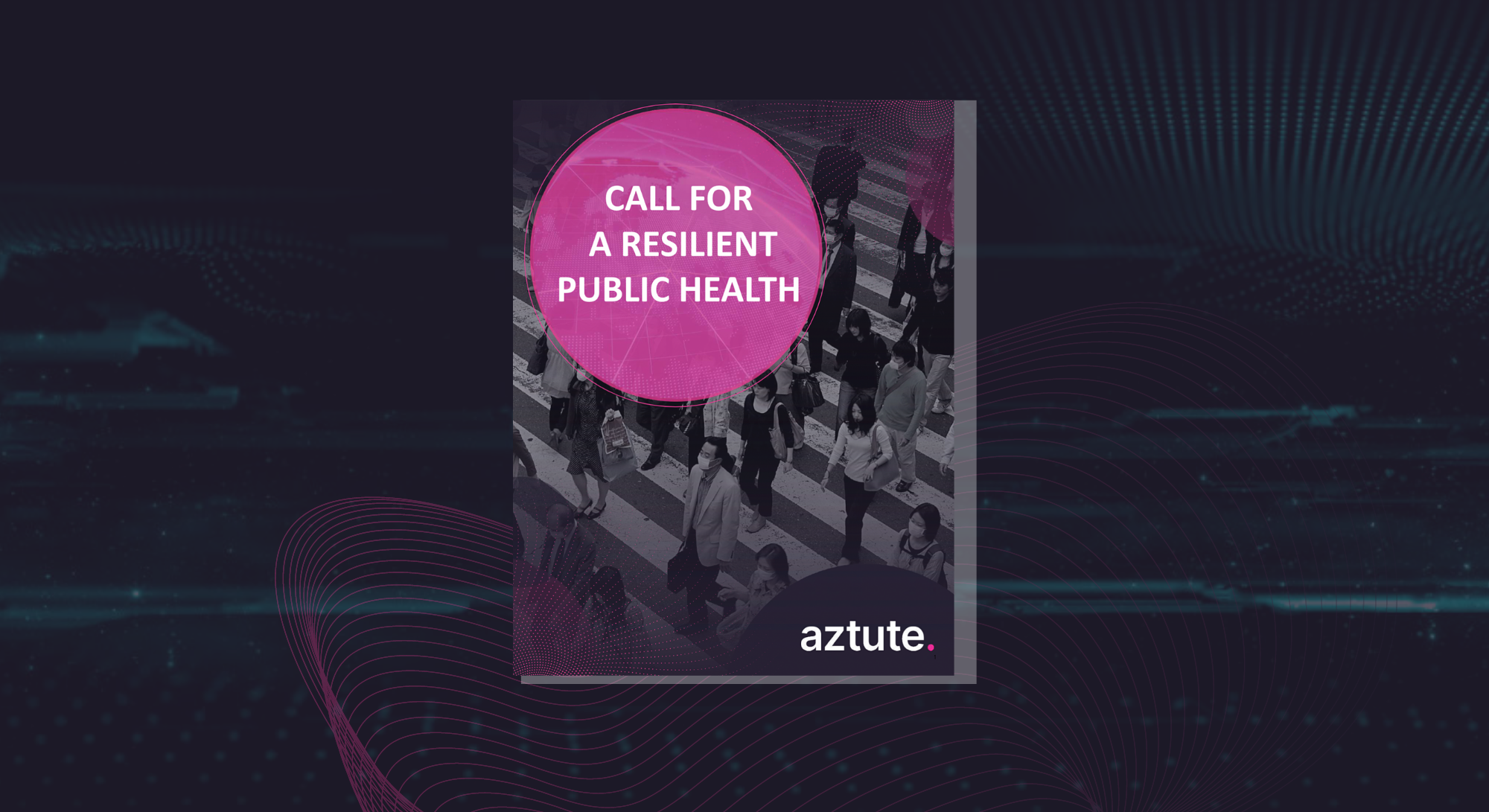 Aztute - Redefining Public Health