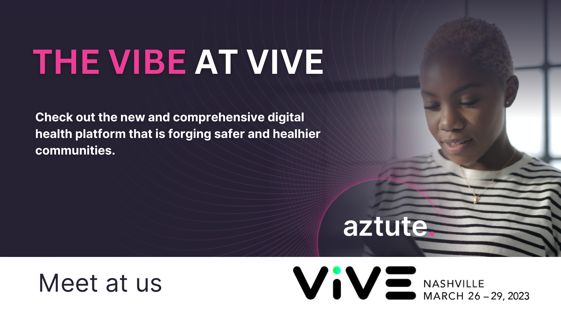 Vibe at ViVE 2023: Meet Aztute — aztute.
