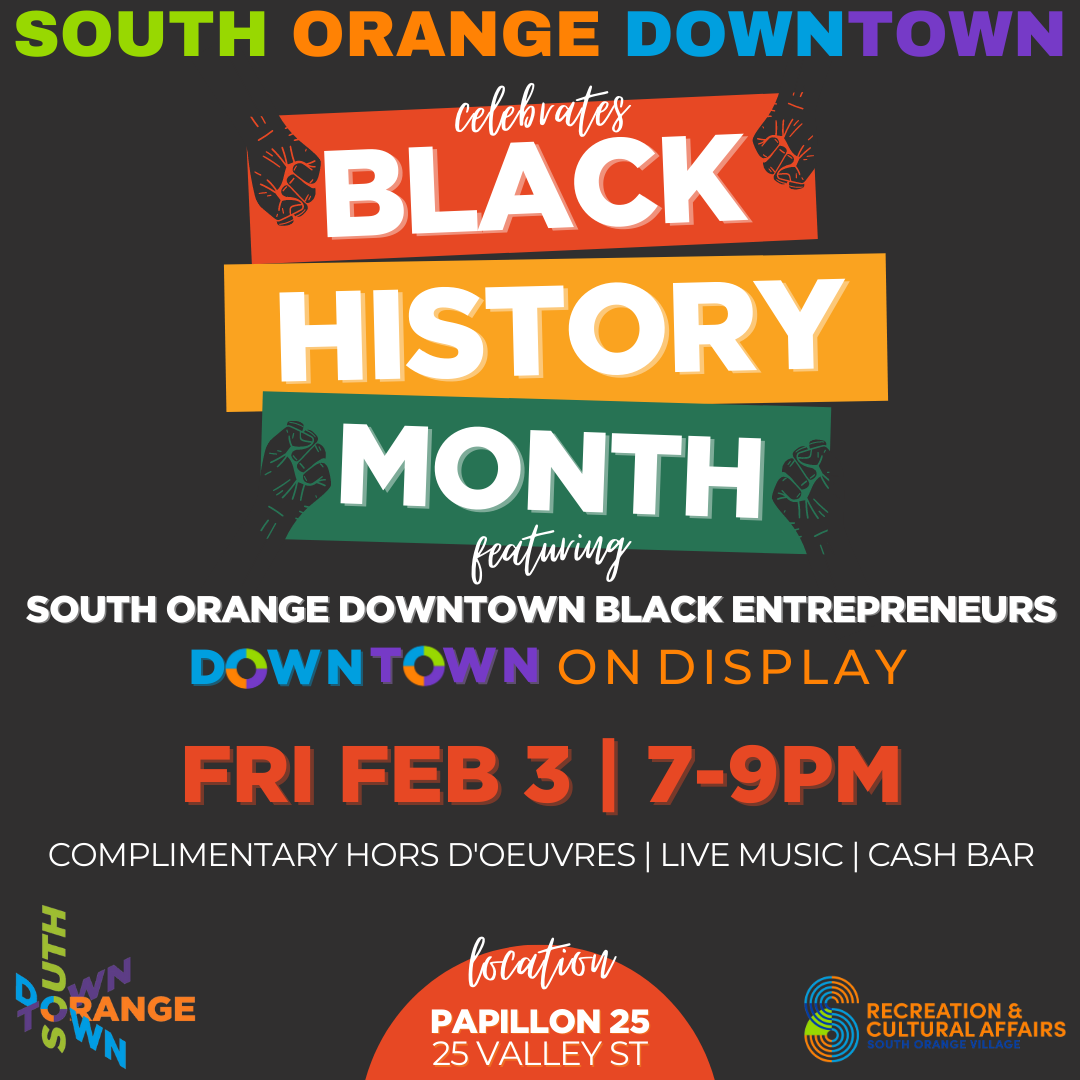 SOUTH ORANGE DOWNTOWN SPOTLIGHTS BLACK ENTREPRENEURS & COMMUNITY ...