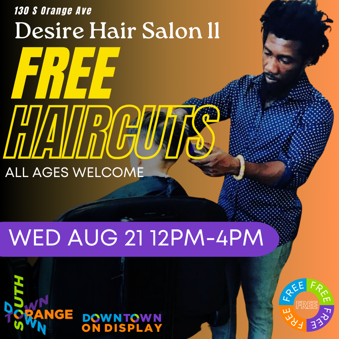 Free Haircuts from Desire Hair Salon II — South Orange Downtown