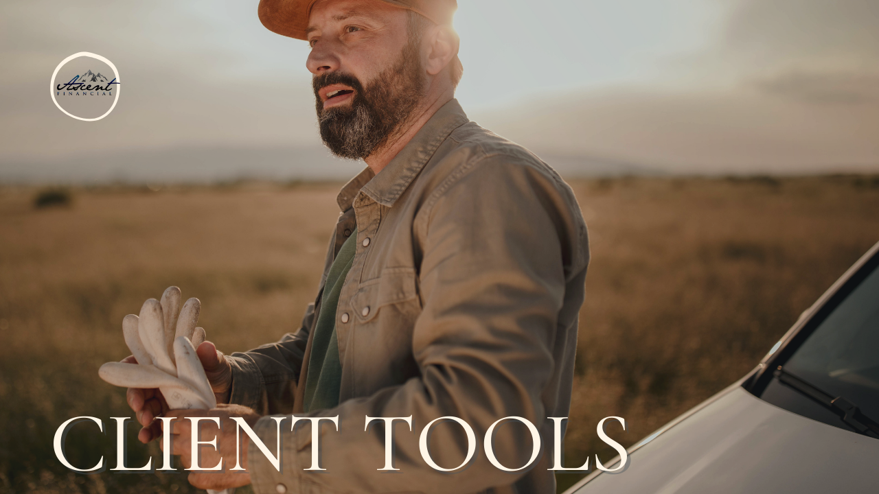 Client Tools — Ascent Financial