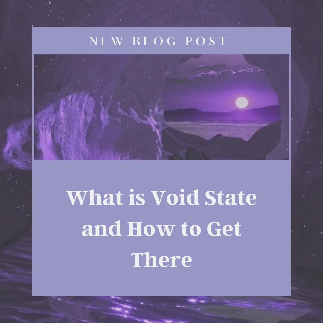 Void State: What Is It and How to Get There — jojobaa