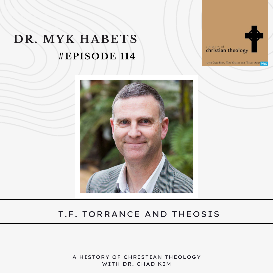 Episode 114: AHOCT Interviews- Dr. Myk Habets — A History of Christian ...