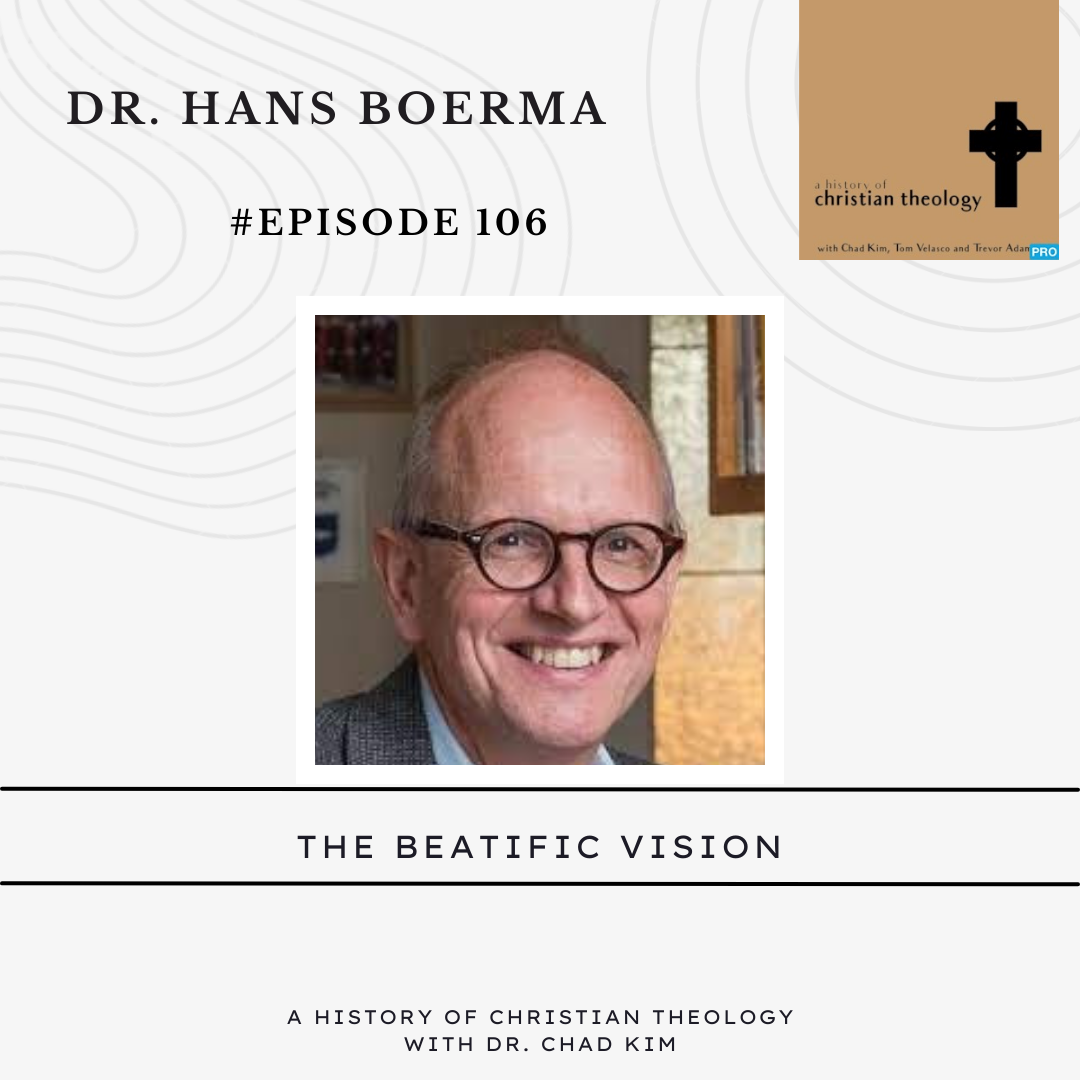 Episode 106: Interview with Dr. Hans Boersma — A History of Christian ...