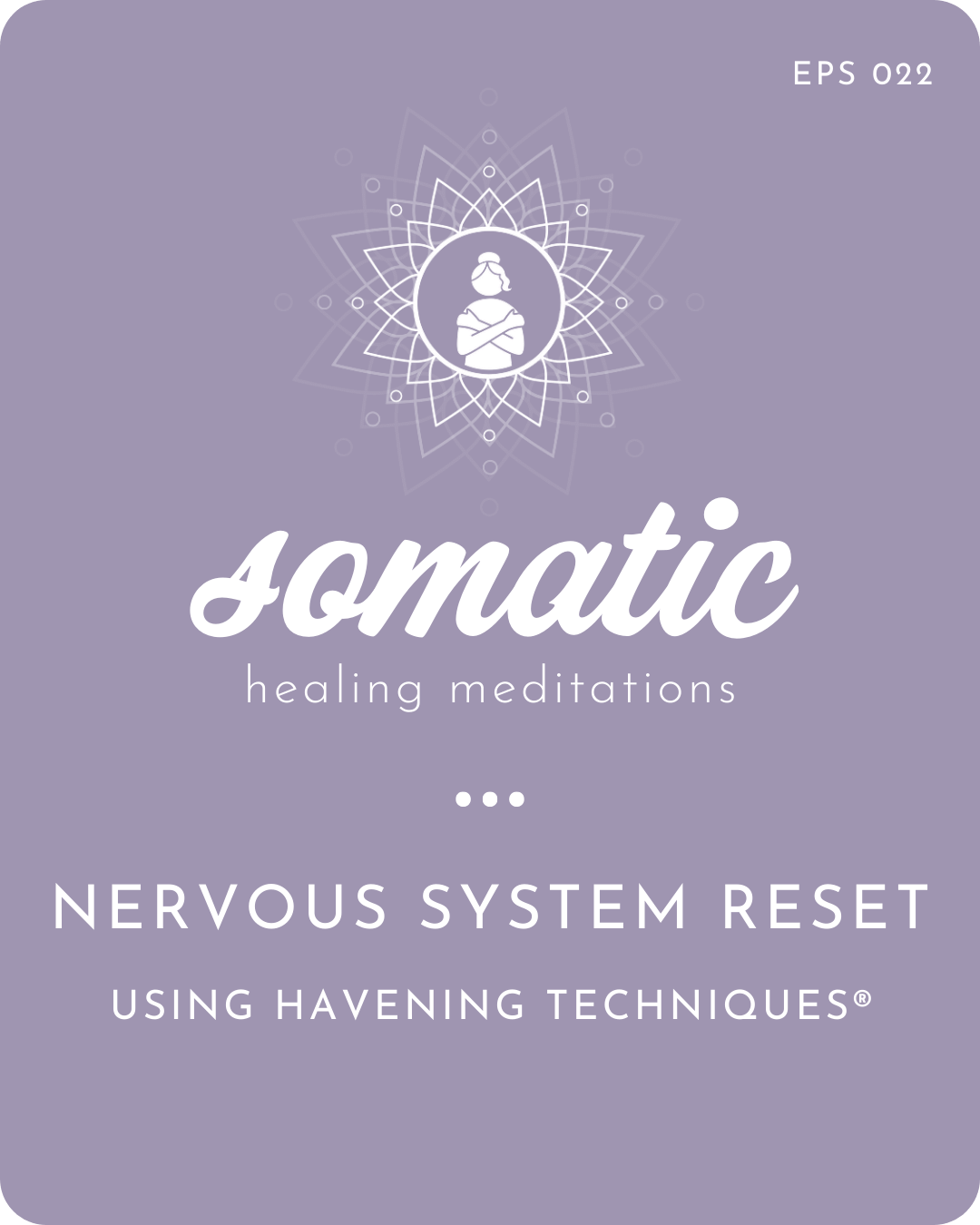 Nervous System Reset (using Havening Techniques) — hello inner light ...