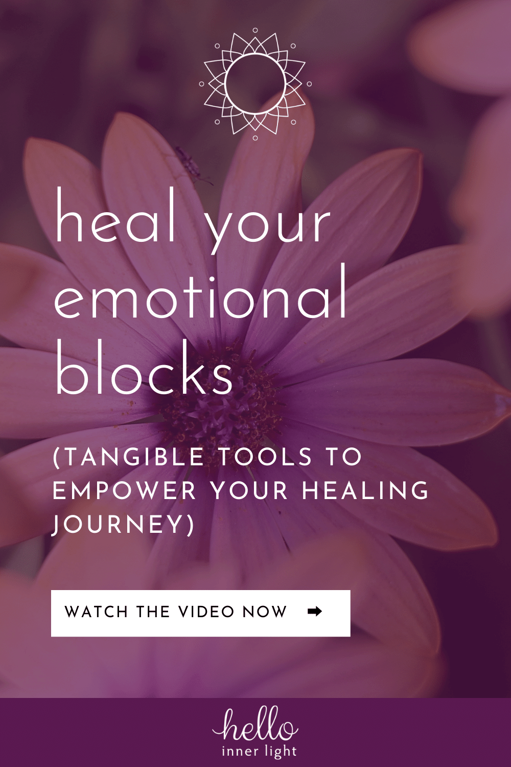 How to Heal Your Emotional Blocks — hello inner light | embodied ...