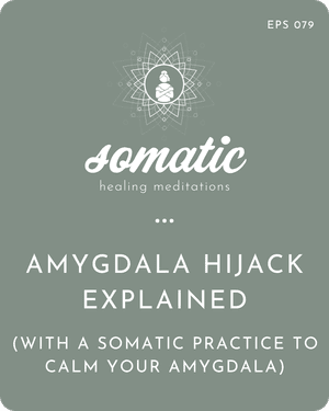 Amygdala Hijack Explained — With a Somatic Practice to Calm Your ...