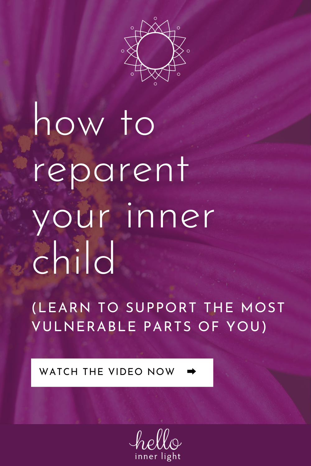 How to reparent your inner child — hello inner light + somatic healing ...