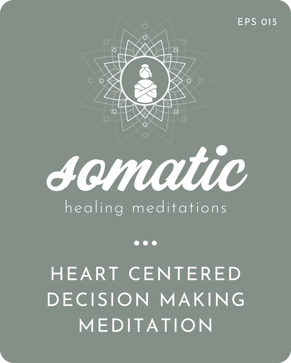 Heart Centered Decision Making (Guided Meditation) — hello inner light ...