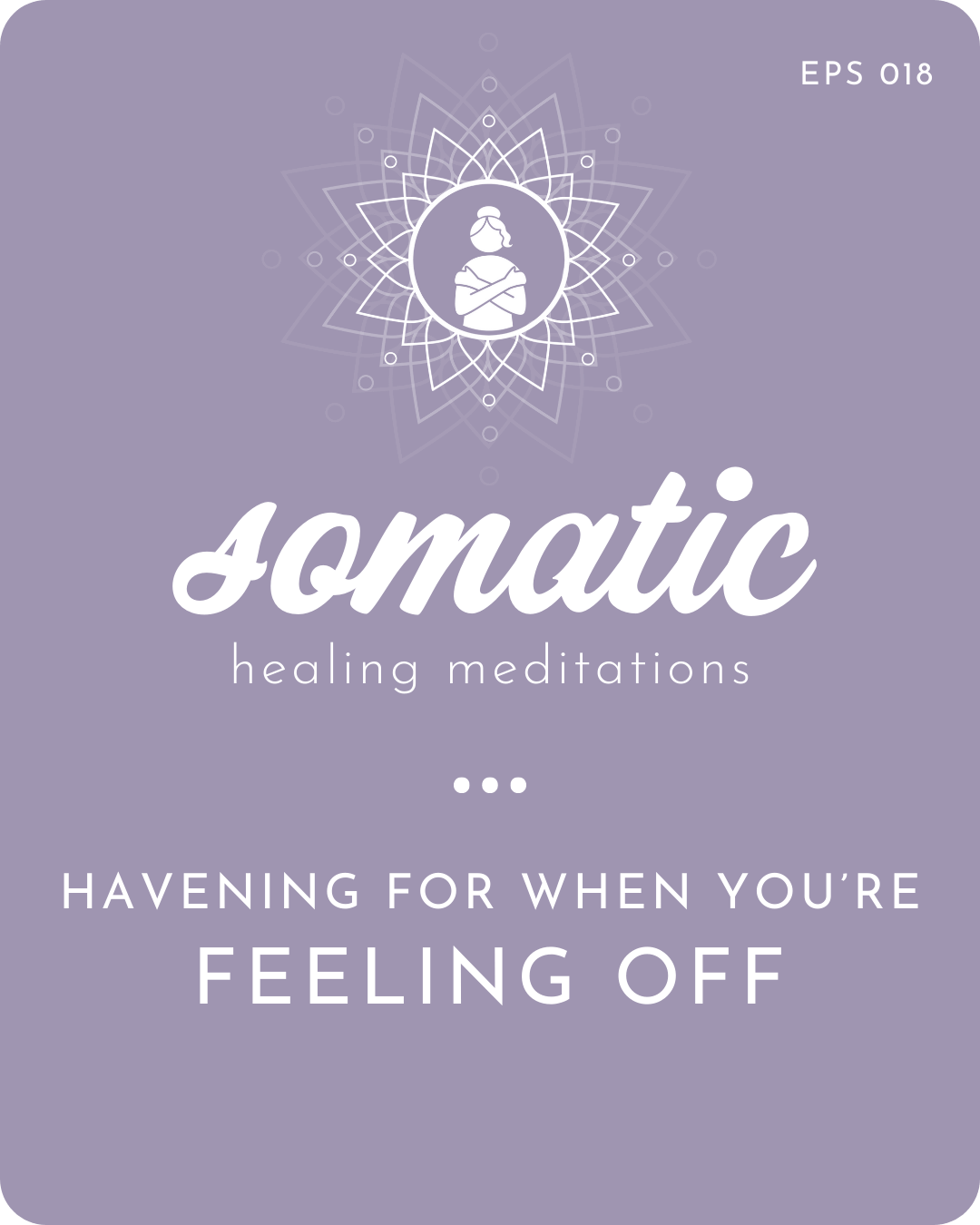 Havening® For When You're Feeling Off — hello inner light + somatic ...