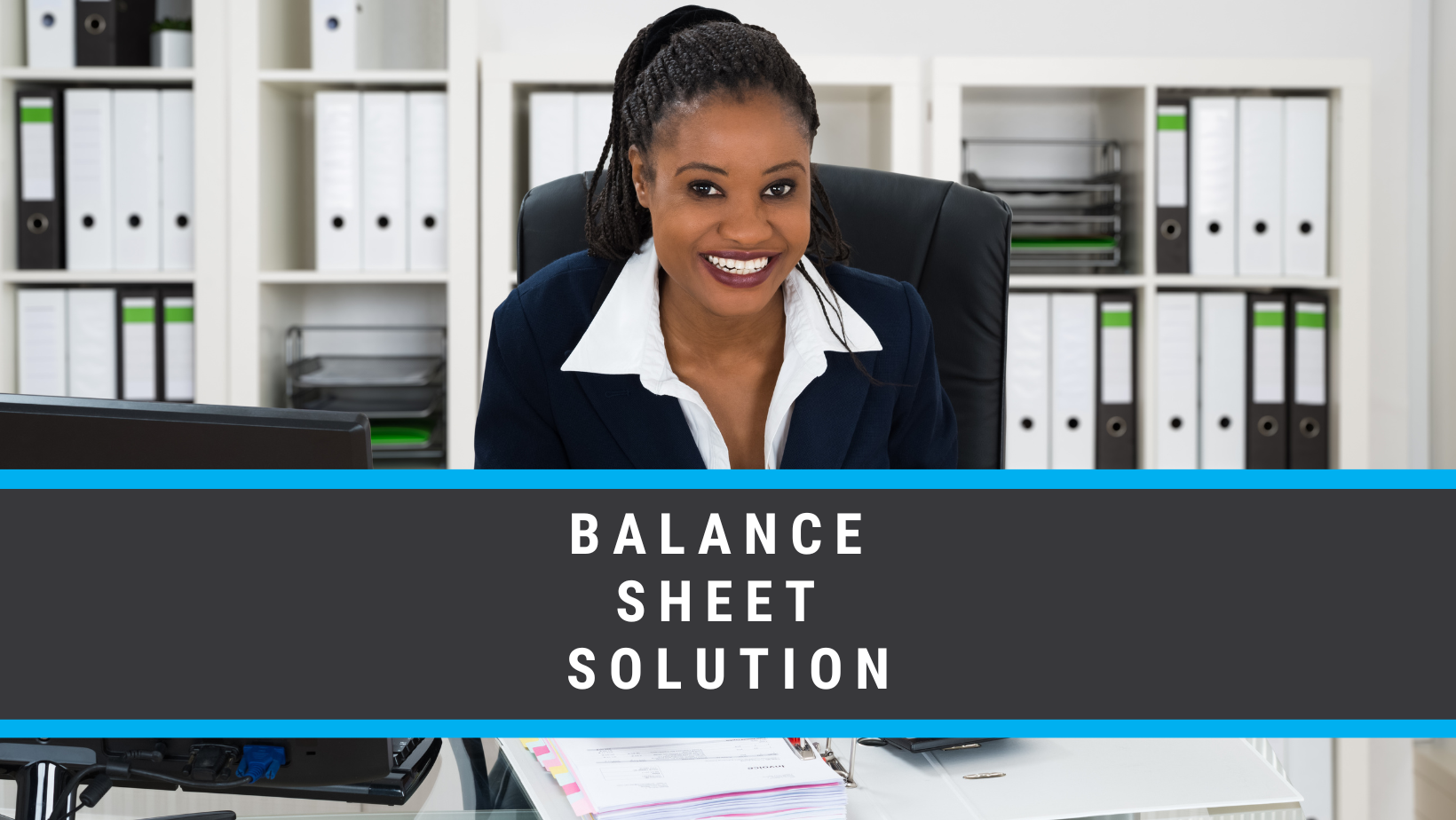 Balance Sheet Solution — OVERPERFORM