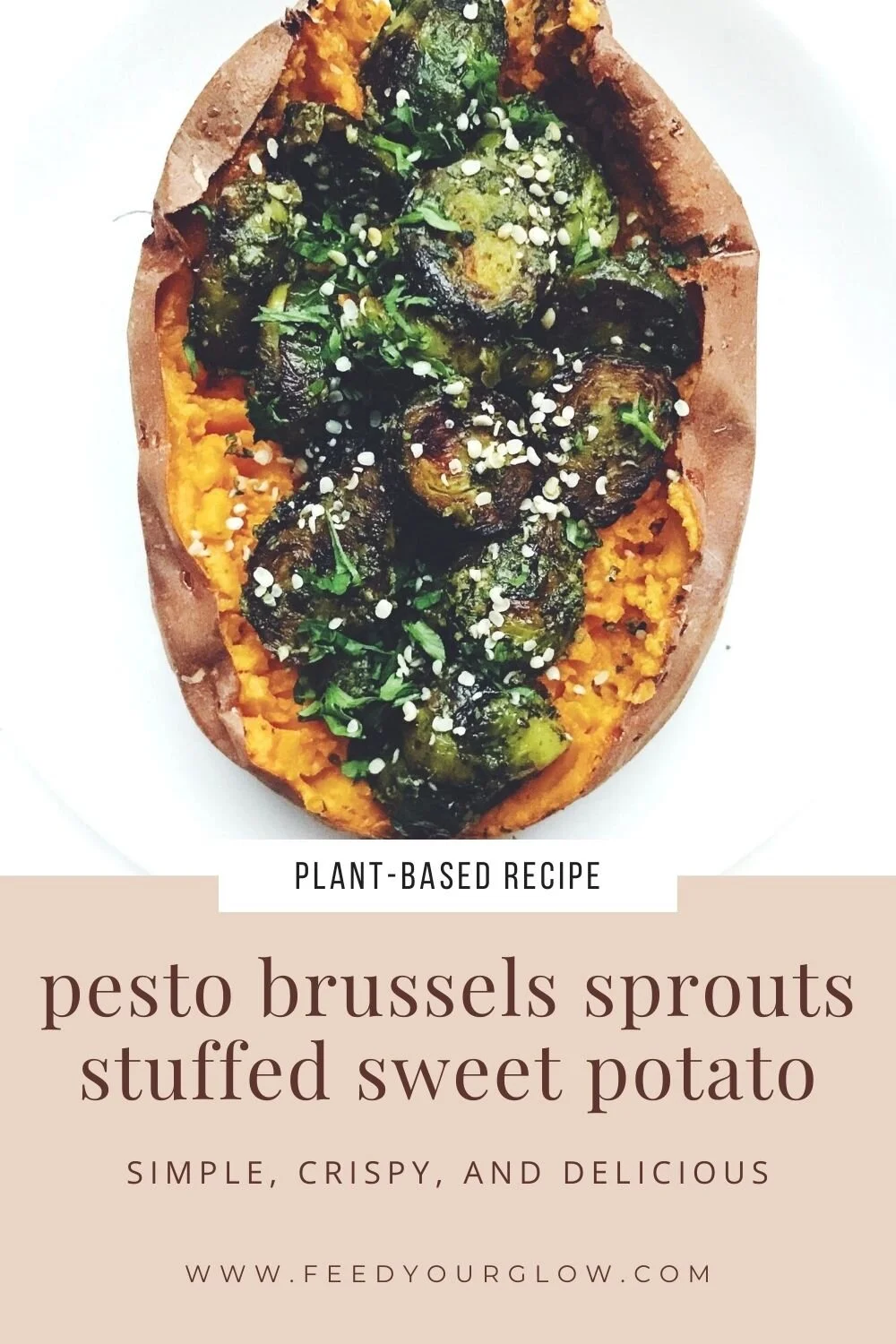 Pesto Brussels Sprouts Stuffed Sweet Potato — Feed Your Glow