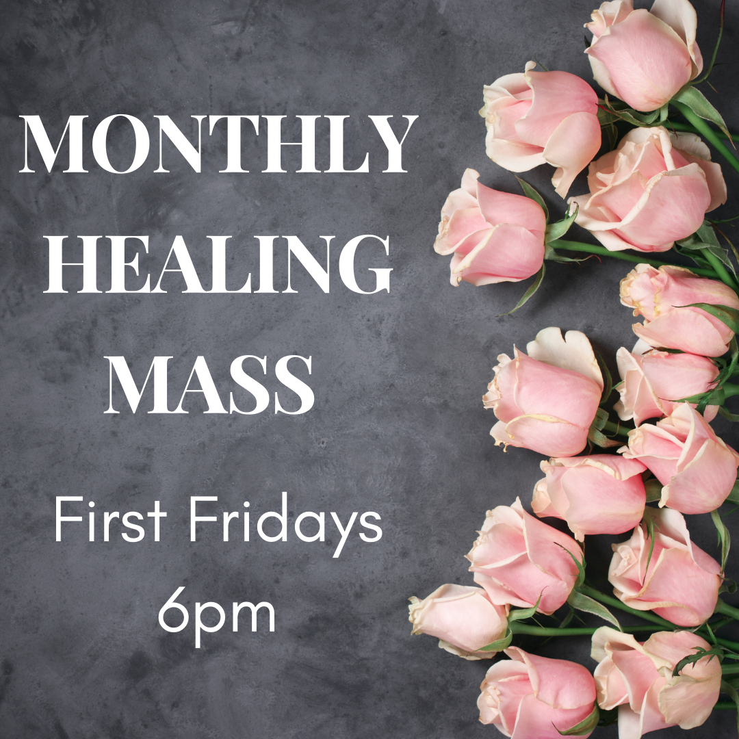 Monthly Healing Mass — Little Flower Basilica
